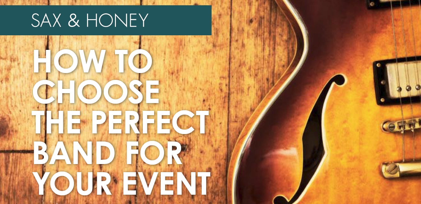 How To Choose The Perfect Band For Your Event (by Sax & Honey)