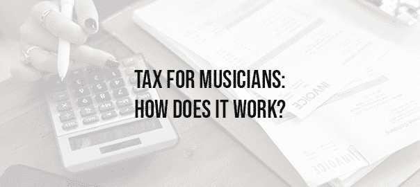 Tax for Musicians: A Complete UK Guide (2026)